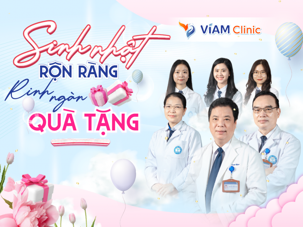 Mừng sinh nhật 6 tuổi: VIAM bùng nổ ưu đãi, rinh quà mê say! - Viam Clinic
